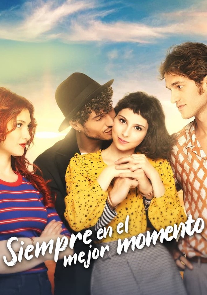 Siempre En El Mejor Momento Película Ver Online